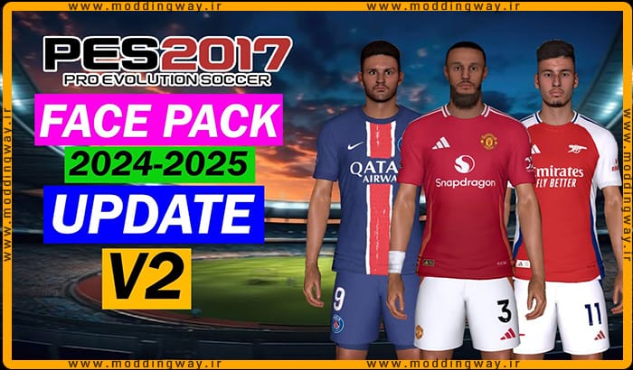 فیس پک UPDATE 24-2025 v2 برای PES 2017 | مودینگ وی